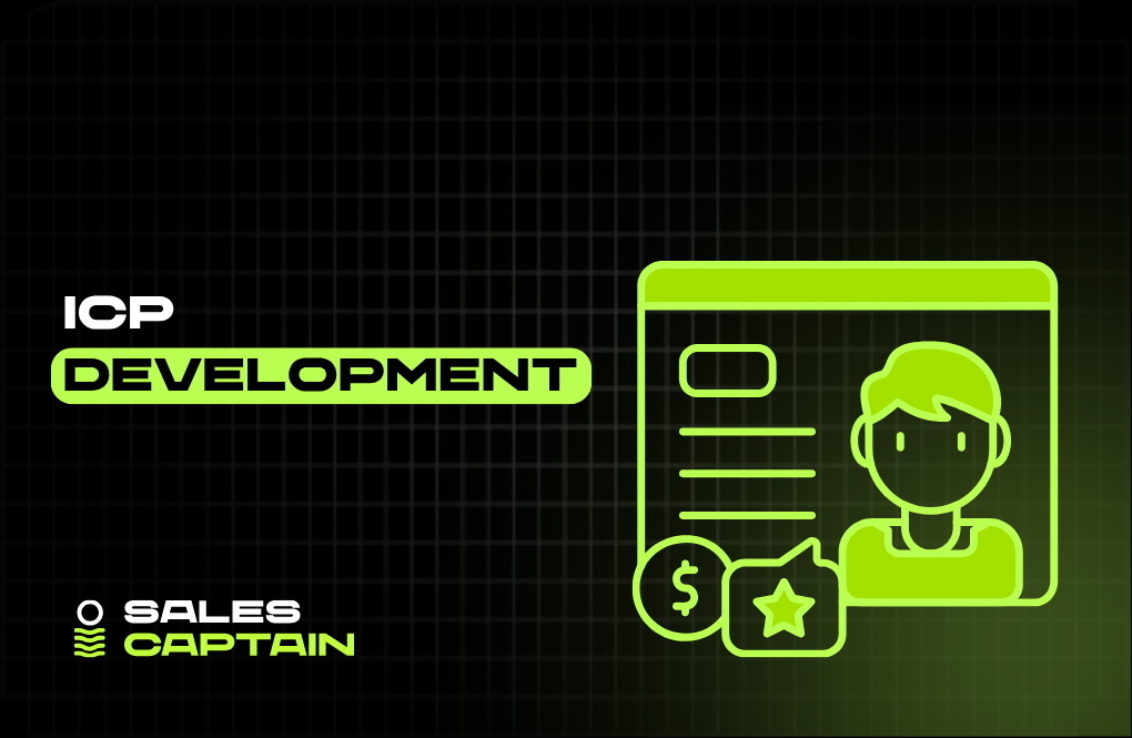 ICP Development: How to Build an Ideal Customer Profile That Actually Drives Revenue | SalesCaptain